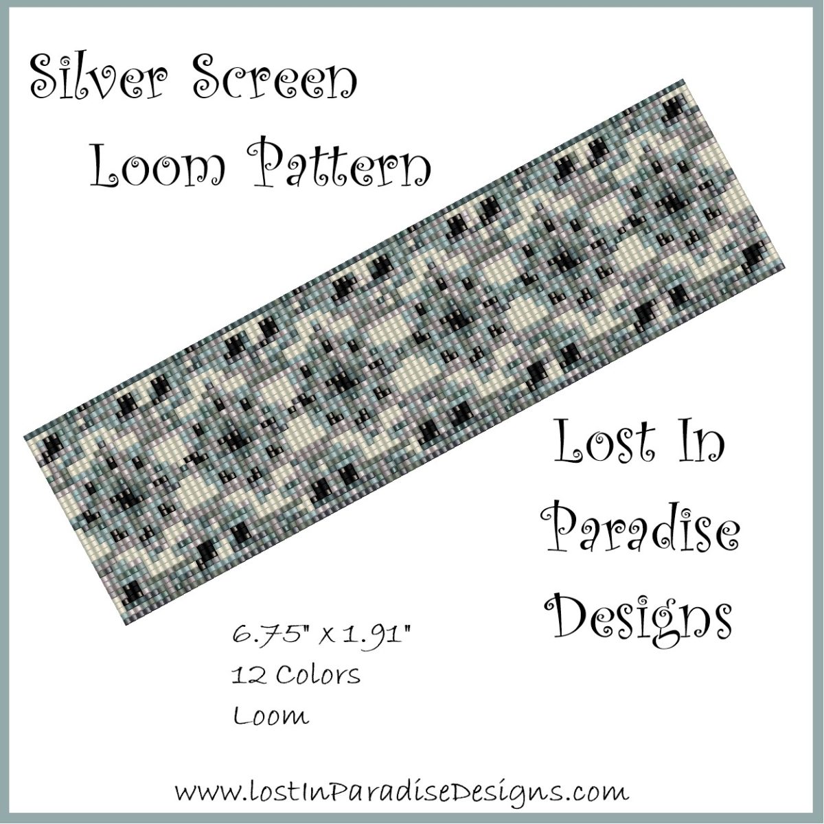 Silver Screen Loom Pattern – Lost In Paradise Designs